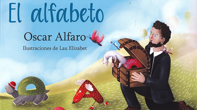 “El alfabeto”, dan nueva vida a los poemas de Oscar Alfaro con ...